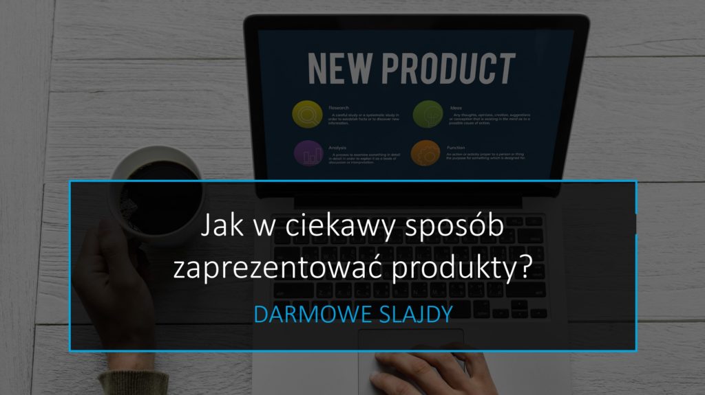 Jak zaprezentować produkty w ciekawy sposób? [darmowy PPT] - Prezentio